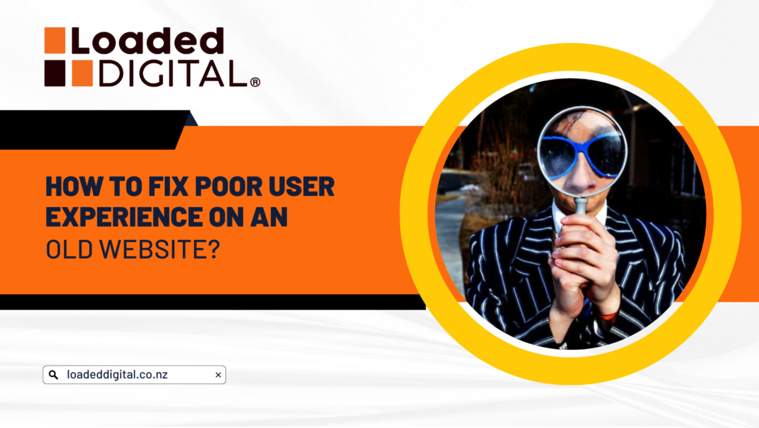 How to fix poor user experience on an old website? - Loaded digital